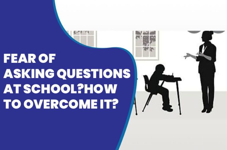 Fear Of Asking Questions At School? How to overcome it? - National ...